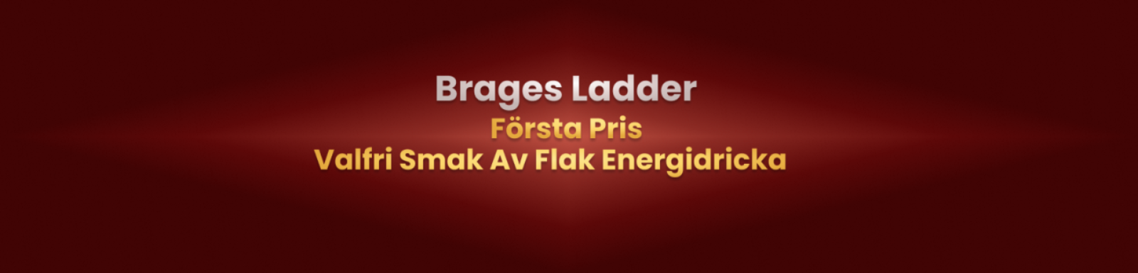 Brage Ladder 7 dagar FLAK DRYCK - Esplay