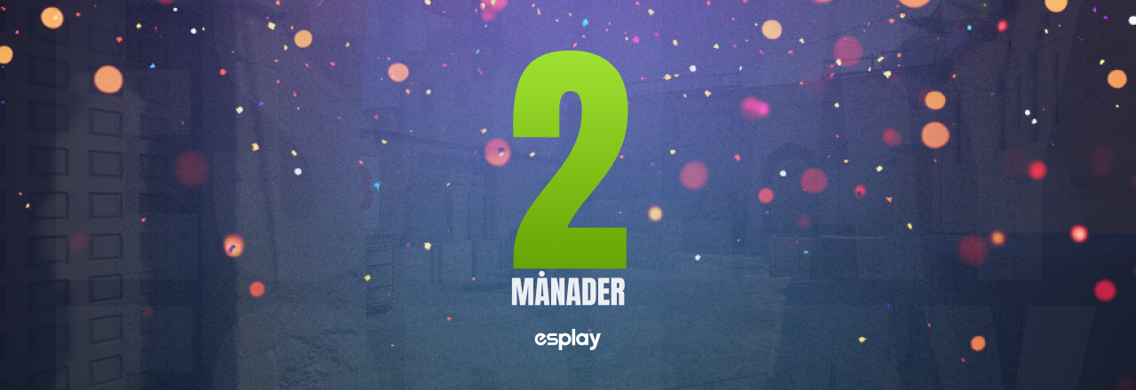 Esplay fyller 2 månader - Esplay